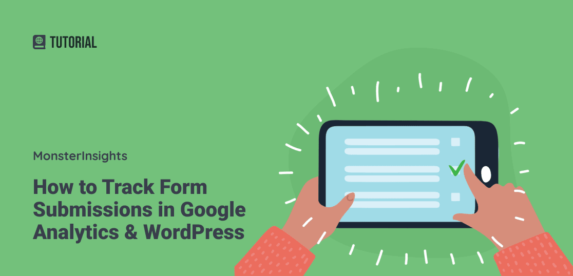 How To Track Form Submissions In Google Analytics WordPress How To Track Form Submissions In Google Analytics WordPress