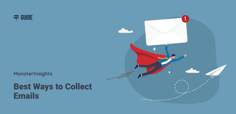 5 Best Ways to Collect Emails + Email Collection Benefits