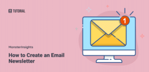 How to Create an Email Newsletter (In 6 Easy Steps)