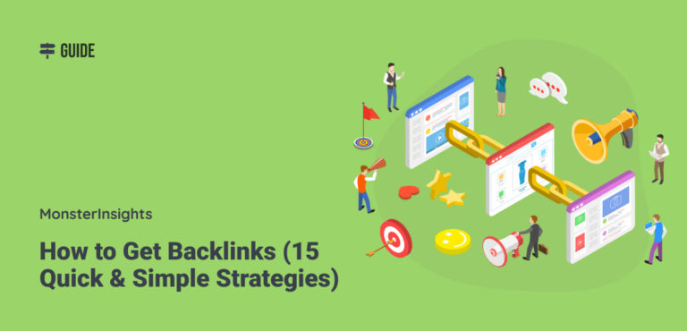 How to Get Backlinks (15 Quick and Simple Strategies)