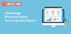 Announcing MonsterInsights Year in Review Report [Limited Time Only!]