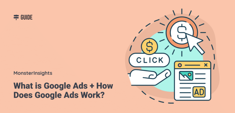 Google Ads: What Are They and How Do They Work (A Simple Guide)