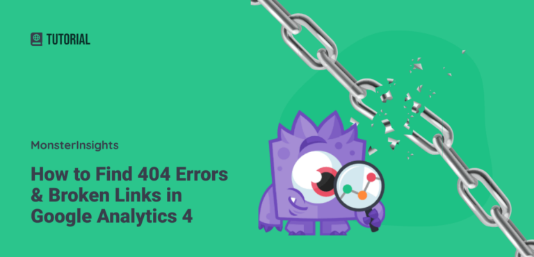 How to Find 404 Errors & Broken Links in Google Analytics 4
