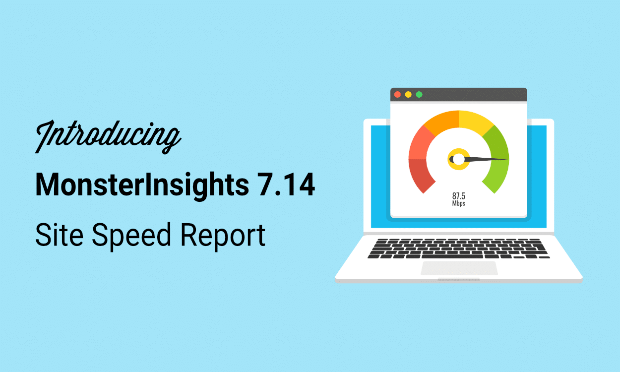 Introducing MonsterInsights 7.14 - NEW Site Speed Report