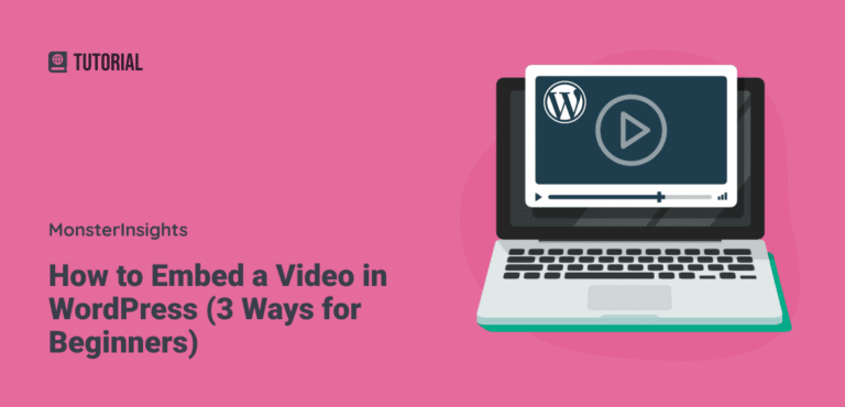How to Embed a Video in WordPress (3 Ways for Beginners)