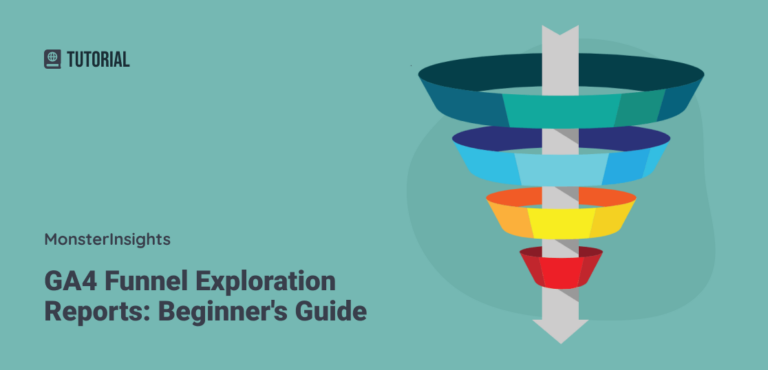 GA4 Funnel Exploration Reports: Beginner's Guide
